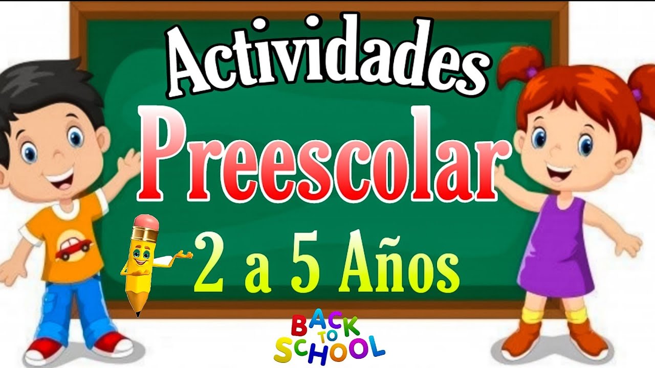 Actividades para preescolar de 2 a 5 Años